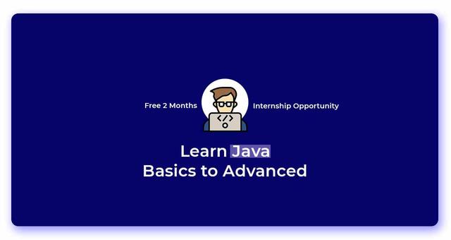 Java Programming Bootcamp | 2 months Internship