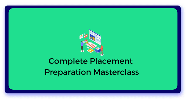 Complete Placement Preparation Masterclass - 3 Months